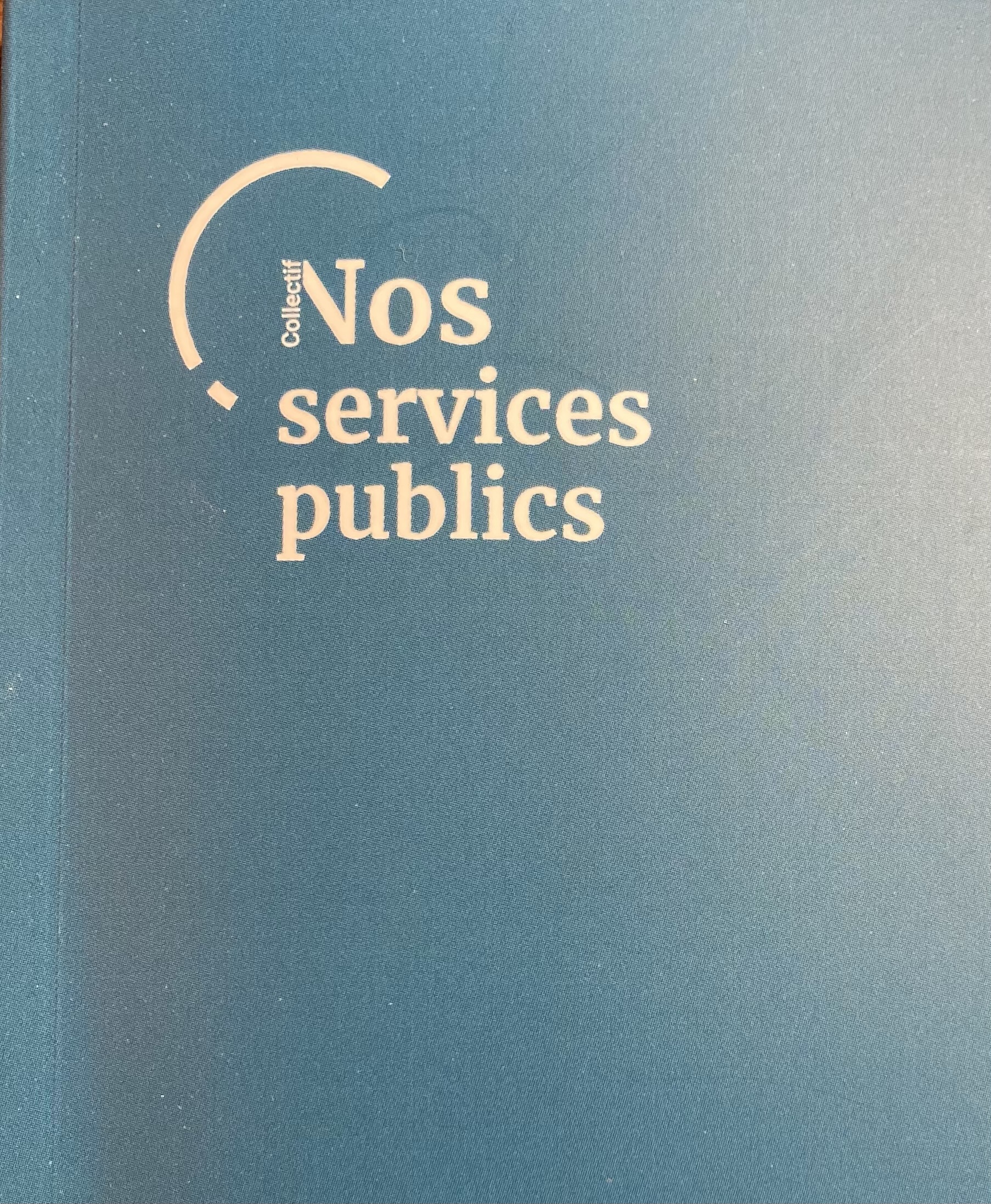 Rapport du collectif « Nos services publics » – Anicet Le Pors